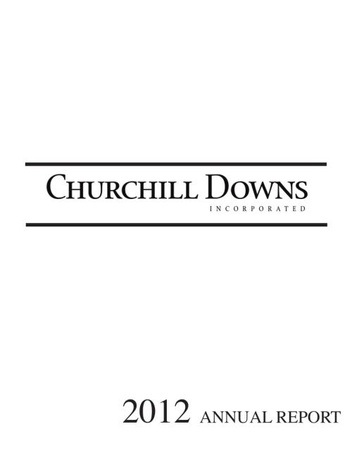 Churchill Downs, Inc. (CHDN) 2012年年度报告「NASDAQ」.pdf_三个皮匠报告