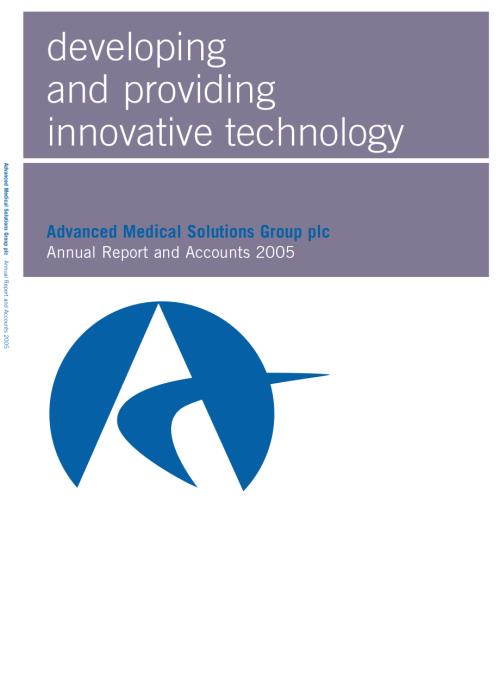 Advanced Medical Solutions Group PLC (AMS.L) 2005年年度报告「LSE」.pdf_三个皮匠报告