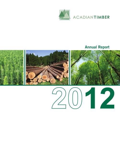 Acadian Timber Corp. (ADN) 2012年年度报告「TSX」.pdf_三个皮匠报告